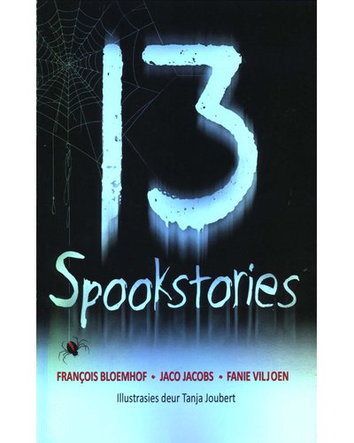 13 Spookstories ISBN 9780799346572 OUTEUR Jaco Jacobs – Amanda Johnson ...
